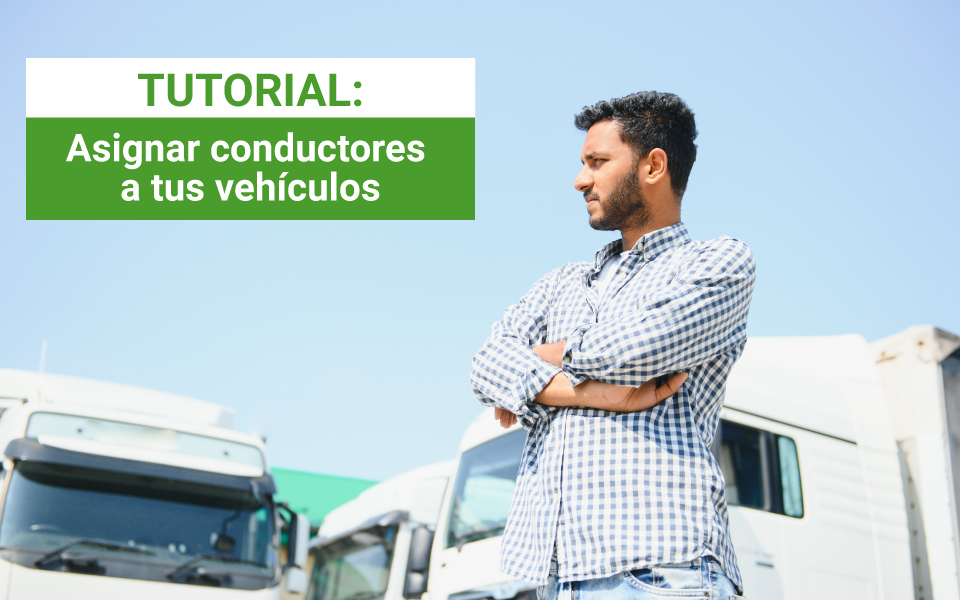 Tutorial: Asignar conductores a tus vehículos